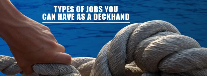 How to Become a Deckhand | Deckhand Positions & Duties