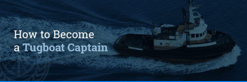 How to Work on a Tugboat | Tugboat Positions & Job Requirements